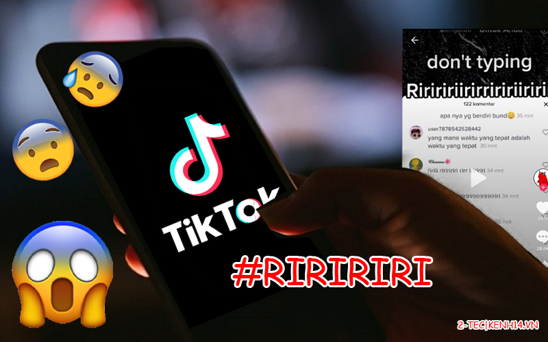 Cộng đồng TikTok bị ám ảnh với các dòng bình luận Riririri Ririri, câu ...